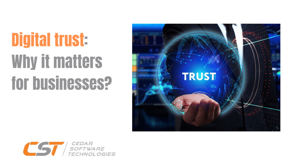 Digital trust: Why it matters for businesses? | Cedar Software Technologies