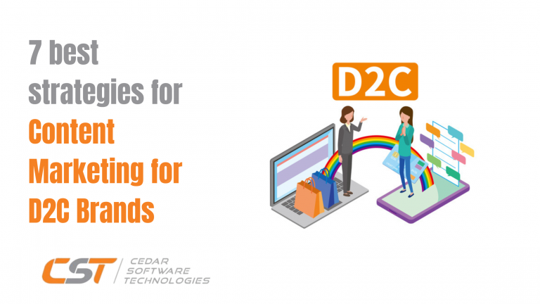 7 best strategies for Content Marketing for D2C Brands | Cedar Software ...