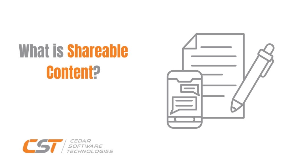 What is Shareable Content? | Cedar Software Technologies